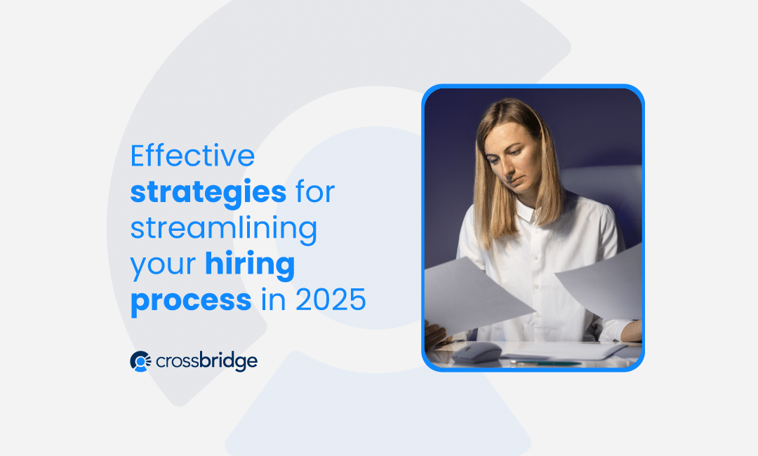 Effective strategies for streamlining your hiring process in 2025 ...